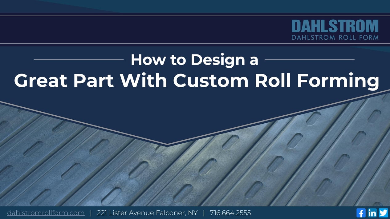 How to Design a Great Part with Custom Roll Forming LP